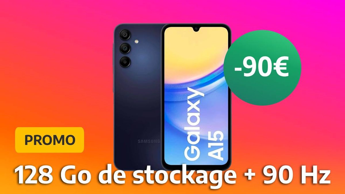 Avec 90€ de promo, le Samsung Galaxy A15 devient le smartphone pas cher ...