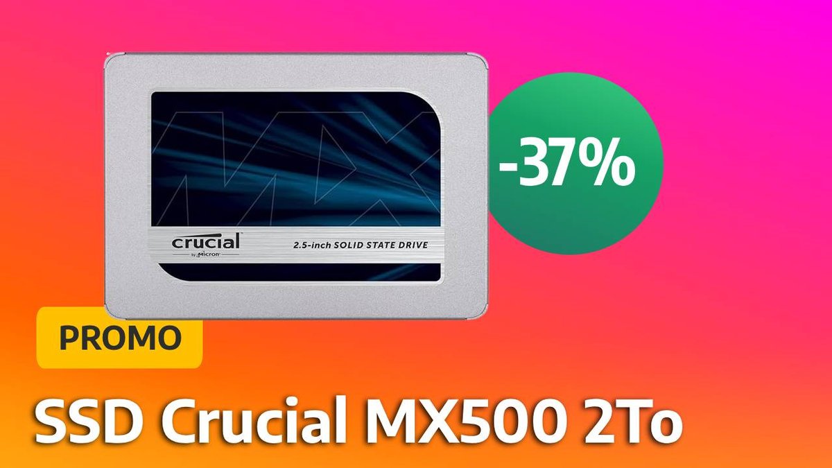 Crucial MX500 : ce SSD de 2 To au rapport qualité prix imbattable passe ...