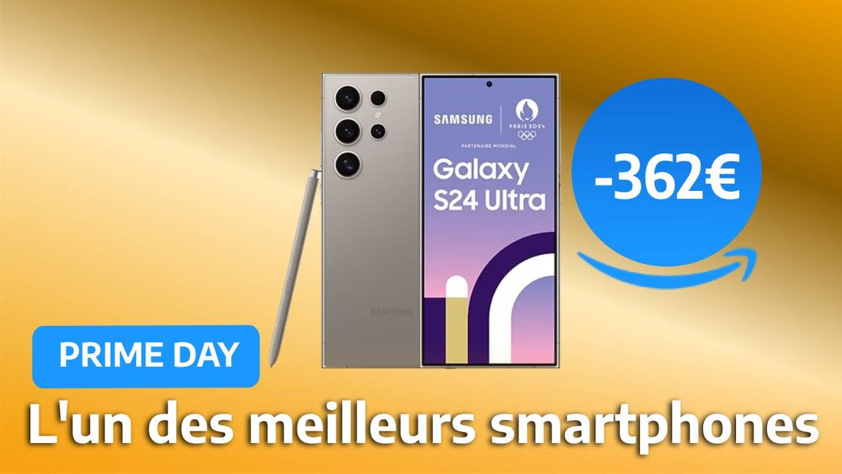 Pour le Prime Day, le Samsung Galaxy S24 Ultra 512 Go perd 362€ sur son ...