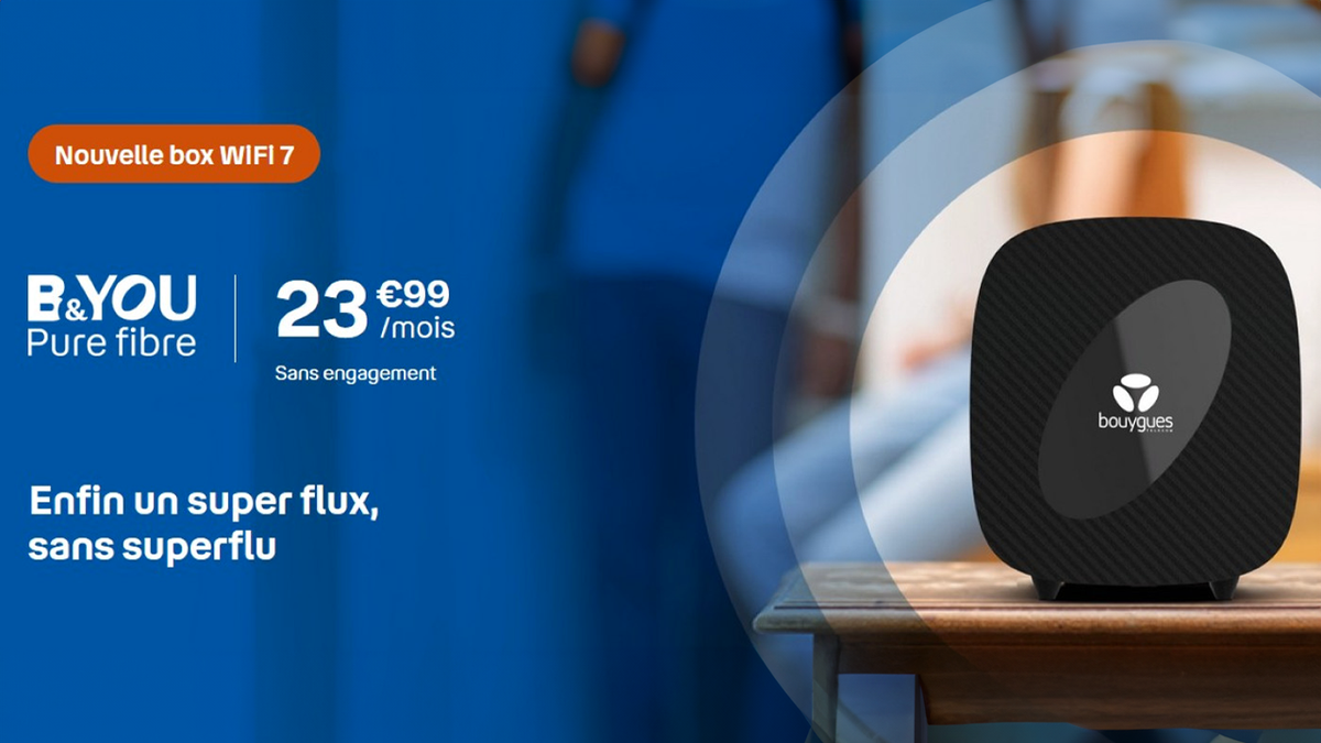 B&YOU fibre WiFi 7 : sans engagement, ultra-rapide... c'est l'offre fibre incontournable du ...