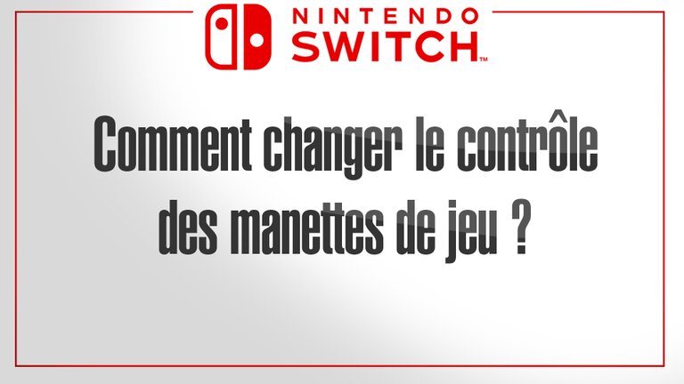 Nintendo Switch : Comment changer le contrôle des manettes de jeu ...