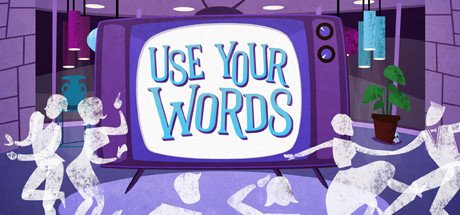 Use Your Words sur PC - jeuxvideo.com