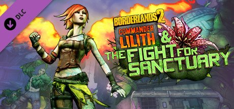 Borderlands 2 : Commandant Lilith et la Bataille pour Sanctuary sur PC ...