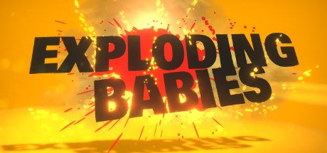 Exploding Babies sur PC - jeuxvideo.com